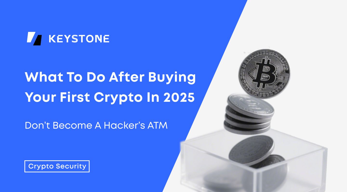 What to Do After Buying Your First Crypto in 2025: A Five-Step Guide | Keystone Hardware Wallet
